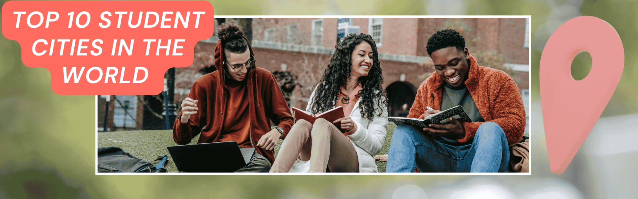 Top 10 Student Cities in the World » Martiza Overseas Education